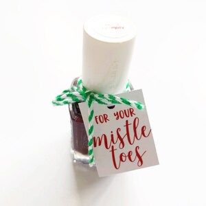For Your Mistletoes Tags Set of 6 / Nail Polish Tags / Christmas Favor ...