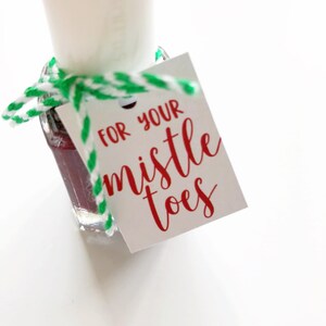 For Your Mistletoes Tags Set of 6 / Nail Polish Tags / Christmas Favor ...