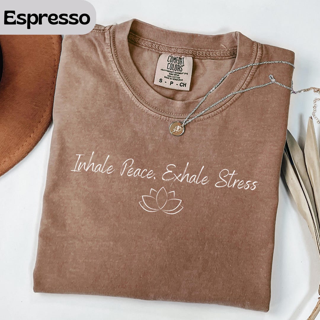 Inhale Peace Exhale Stress T-shirt, Minimalist Yoga Shirt, Meditation ...