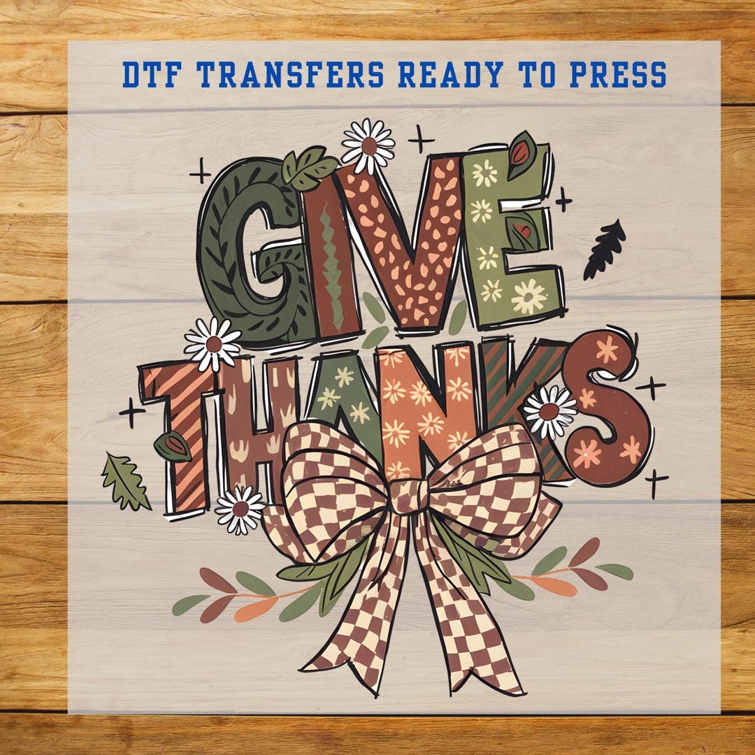 Thanksgiving DTF Transfer: Give Thanks - Autumn Shirt Design - Etsy