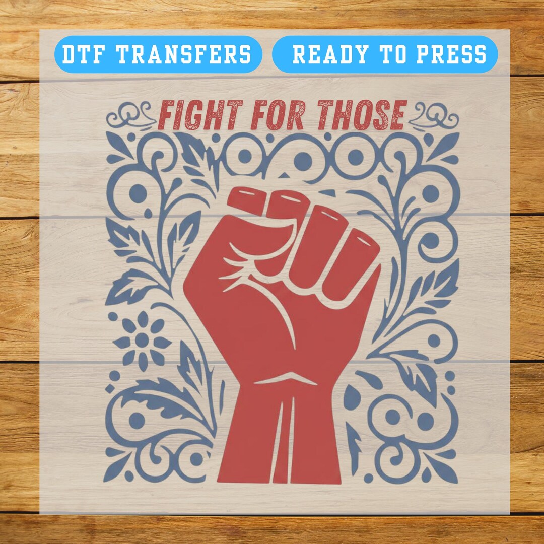 Fight for Those DTF Transfer, Racial Equality Raised Fist, Social ...