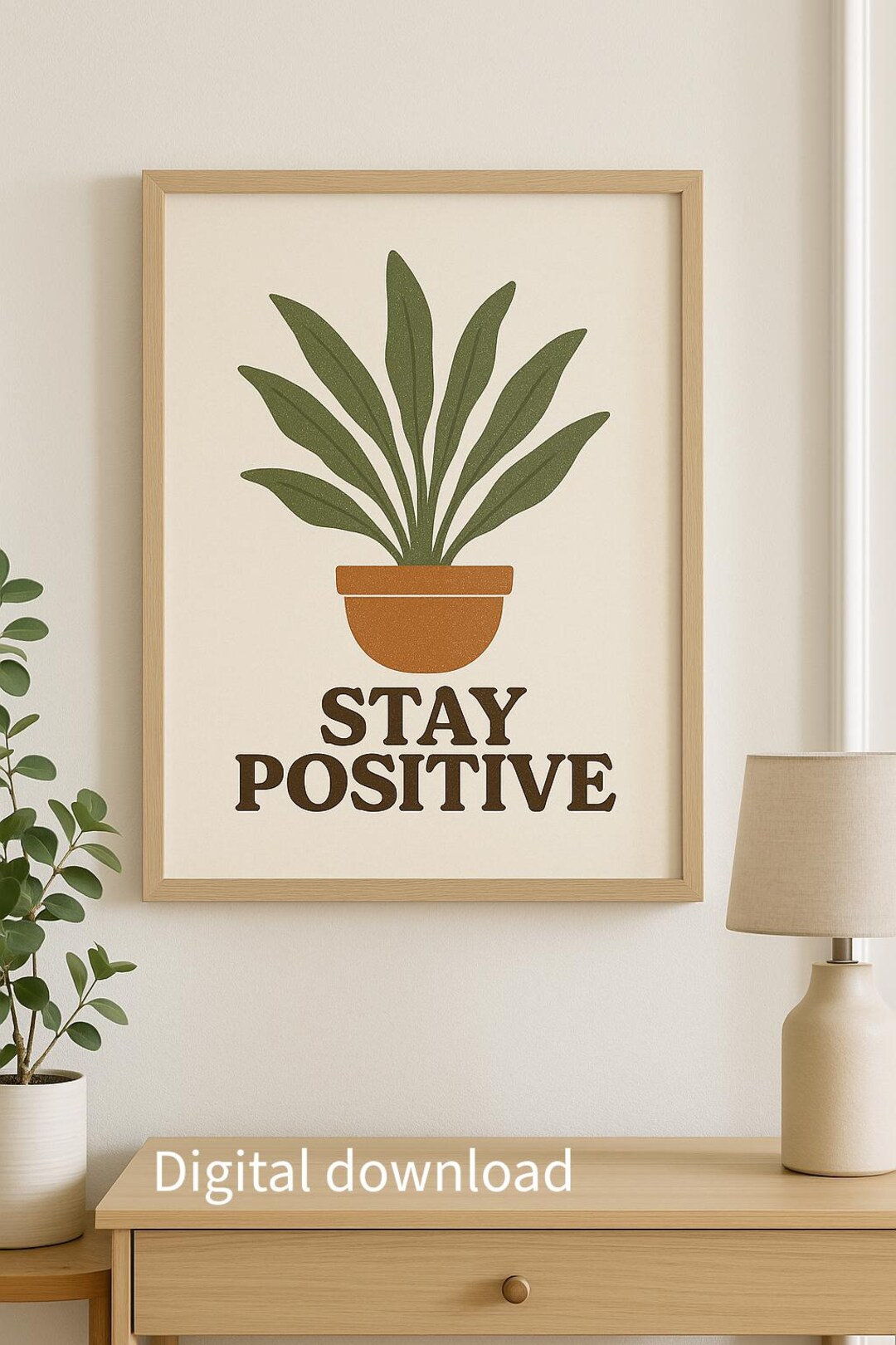 Stay Positive Printable Wall Art – Minimalist Plant Quote Poster ...