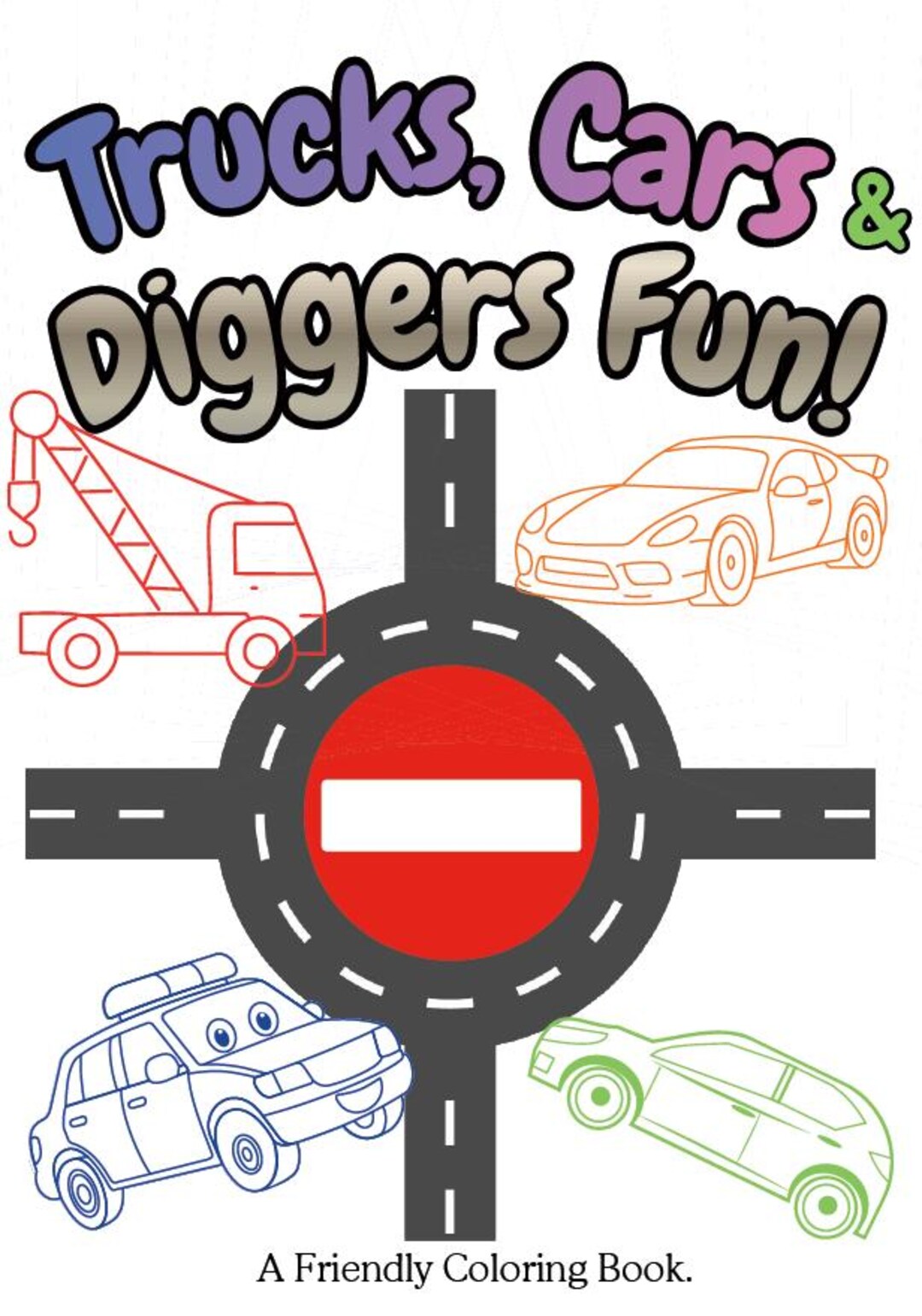 Trucks, Cars & Diggers Fun! Kids Coloring Book | Printable PDF ...