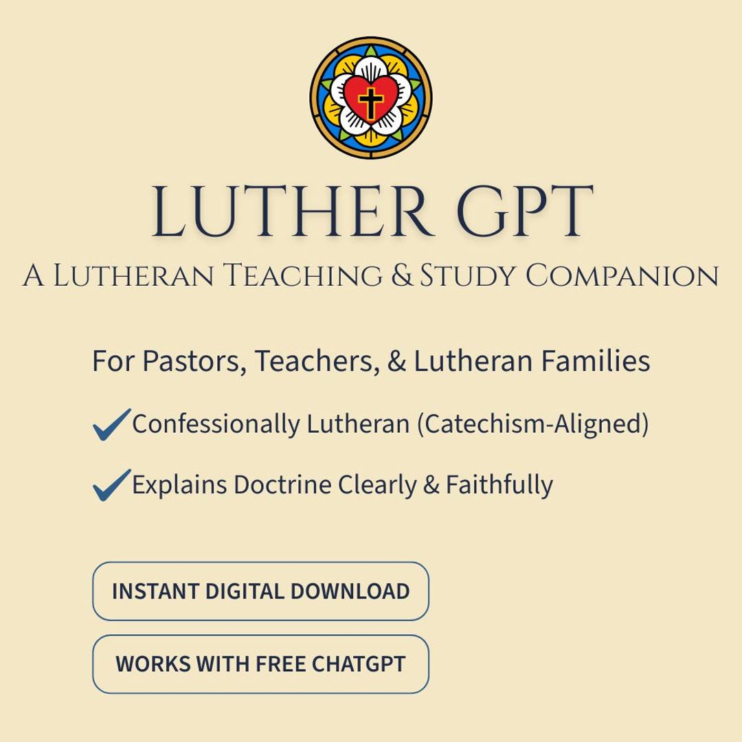 Luther GPT – Lutheran Theology Study Assistant (catechism-aligned ...