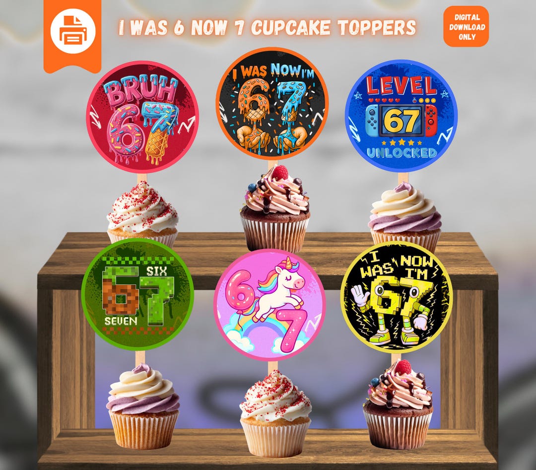 67 Cupcake Topper, Six Seven Birthday Party, 6 7 Party Meme Birthday ...
