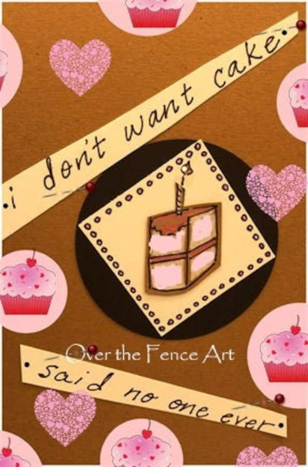 Hand Crafted Birthday Card I Don't Want Cake, Said No One Ever - Etsy