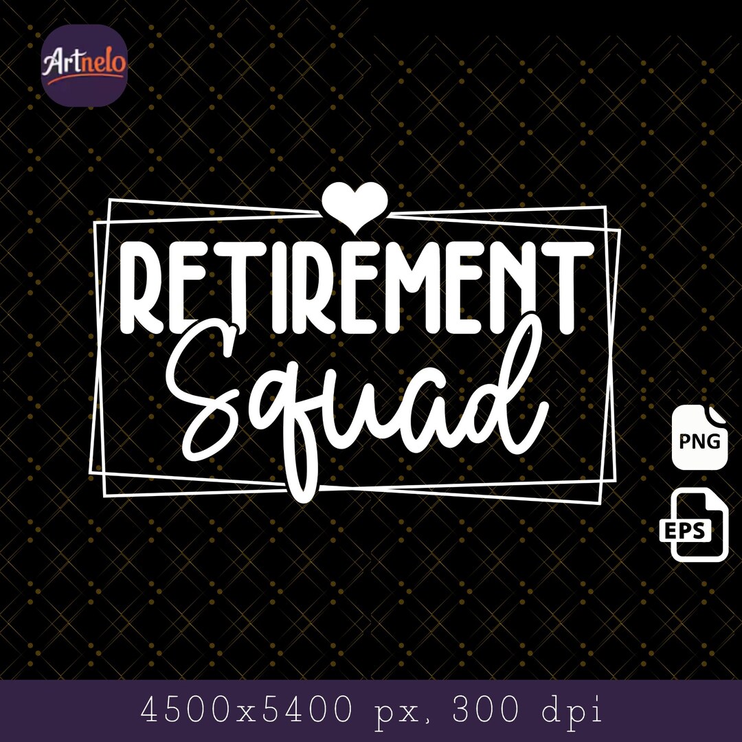 Funny Retirement Squad Design: Work Crew PNG EPS (instant Download) - Etsy