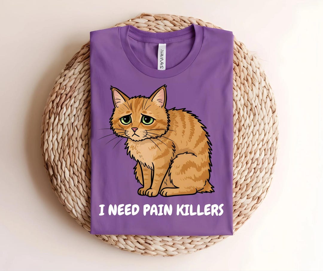 Funny Sad Cat Shirt – I Need Pain Killers Meme Tee – Cute Depressed ...