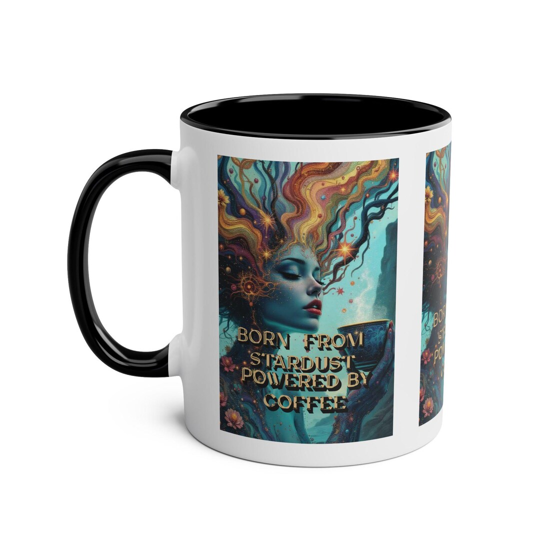 Born From Stardust Powered by Coffee Mugs, 11oz. Funny Galaxy Coffee ...