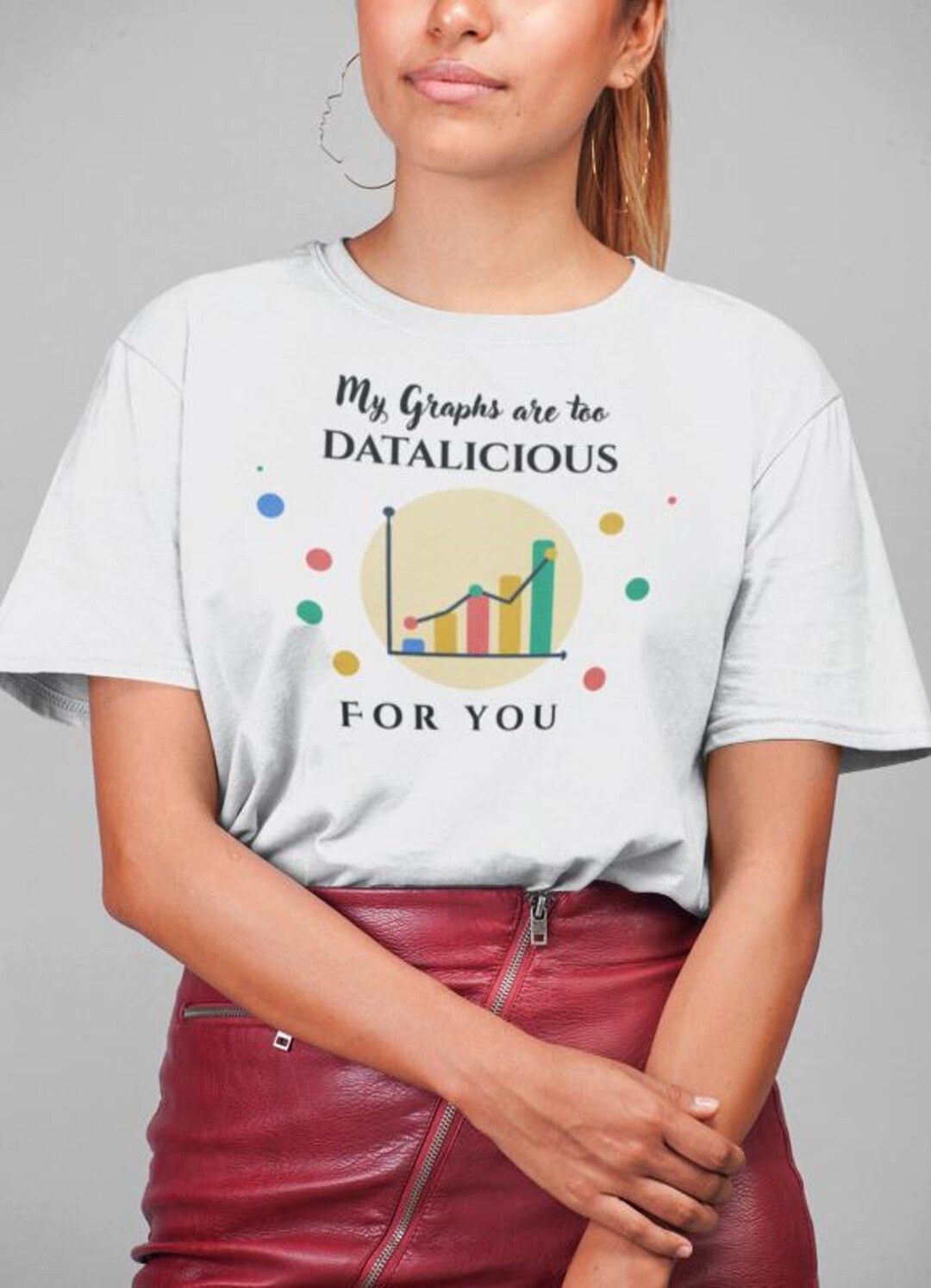 My Graphs Are Too Datalicious for You - Etsy