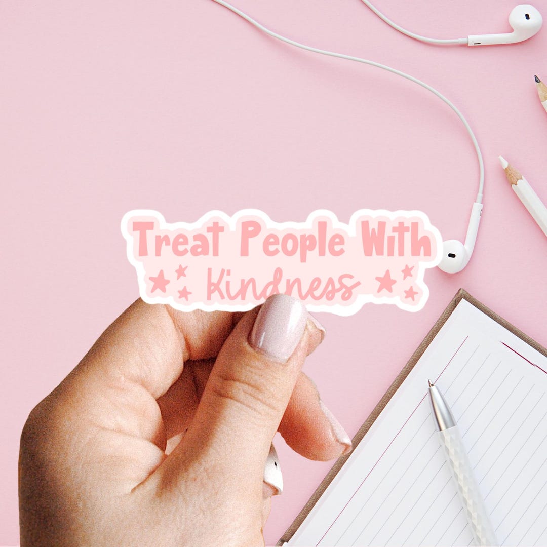 Treat People With Kindness Die Cut Sticker | Cute Quote Sticker | Water ...