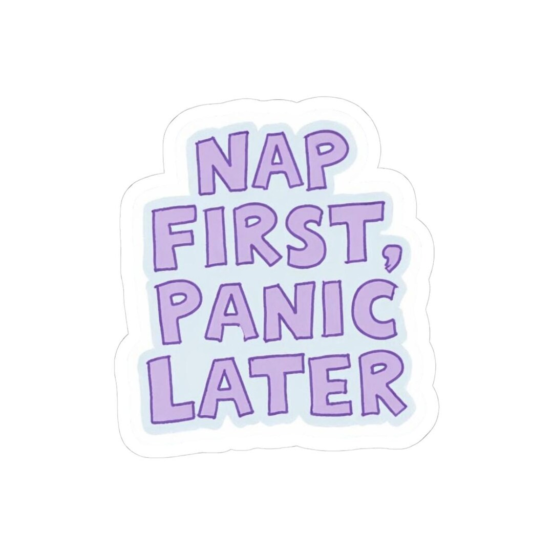 Nap First, Panic Later Stickers - Fun Laptop Decals, Planners, Journals ...