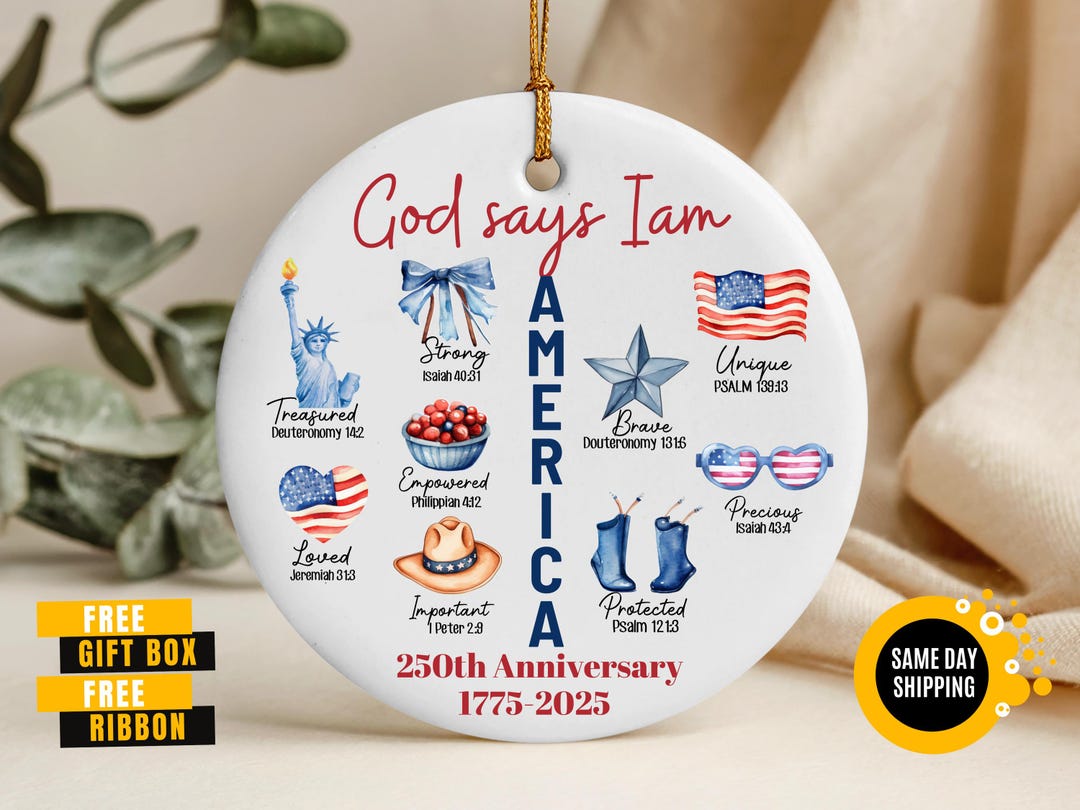 God Says I Am America 250th Anniversary Ornament, USA 250th Anniversary ...