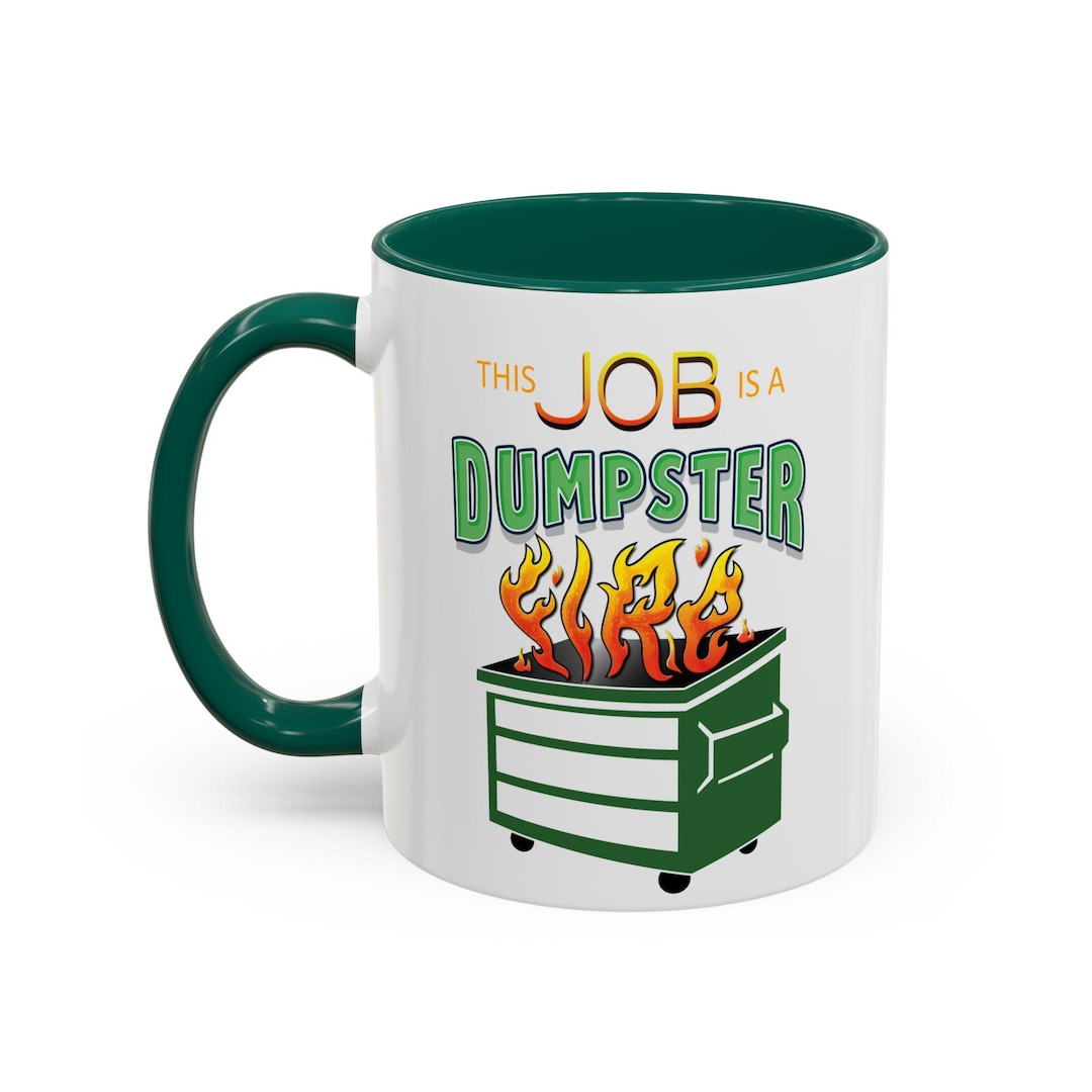 Funny Office Dumpster Fire Mug, Gag Work Coffee Cup, Corporate Humor ...