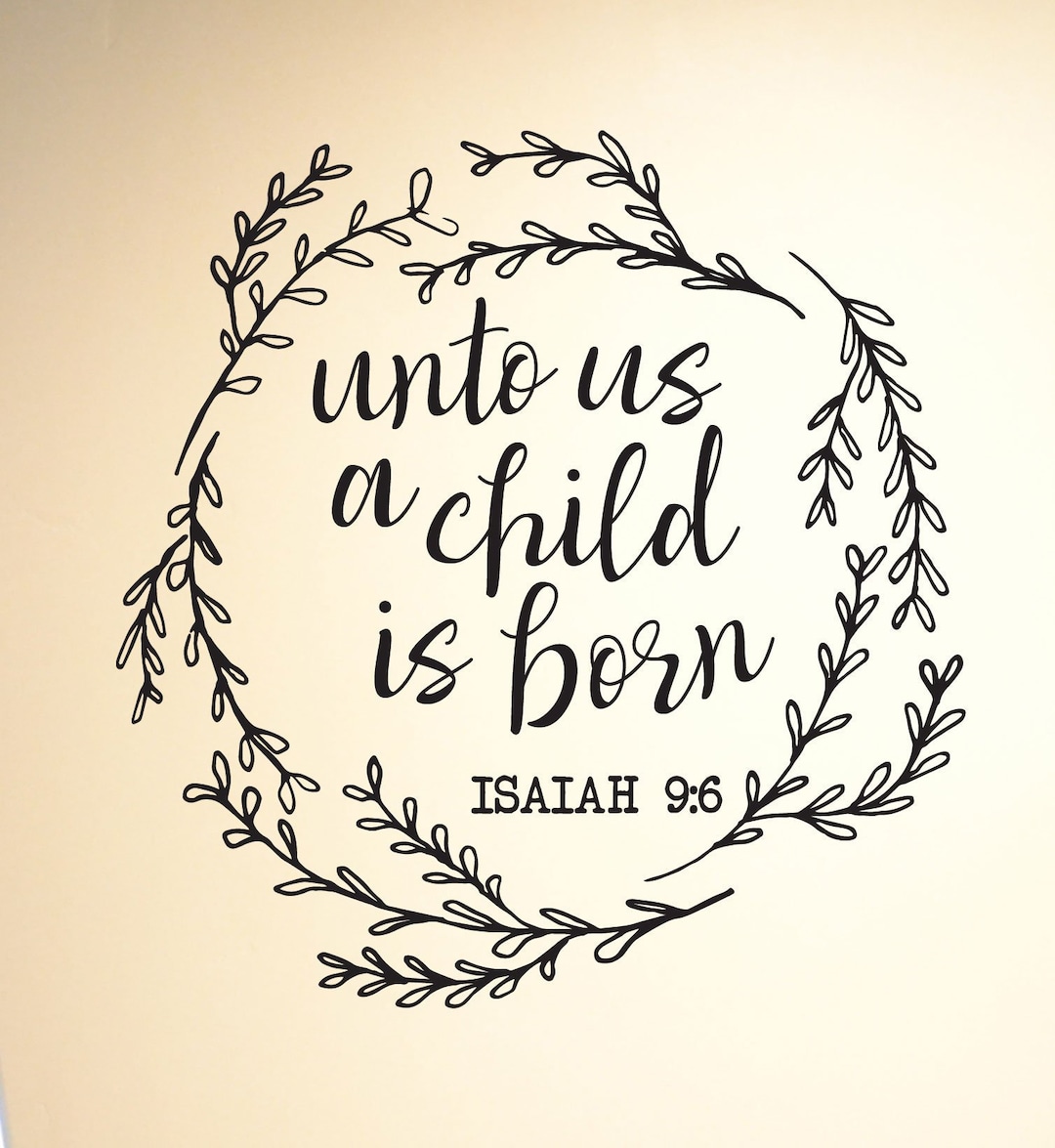 Unto Us a Child is Born Isaiah 9:6, Christmas Home Decor - Wall Decal ...