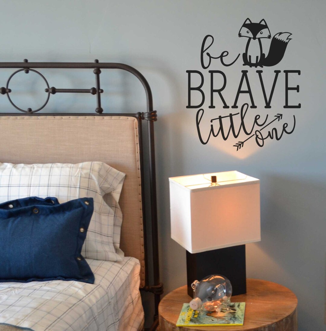 Kids Wall Decal Be Brave Little One Home Decor Decals Wall Sticker Fox ...