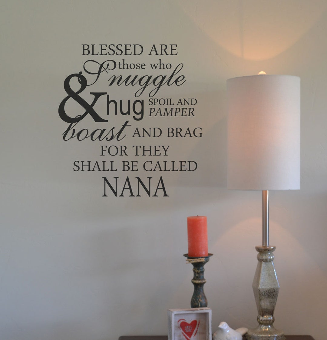 Nana Wall Decal, Blessed Are Those Who Custom Vinyl Lettering Wall ...