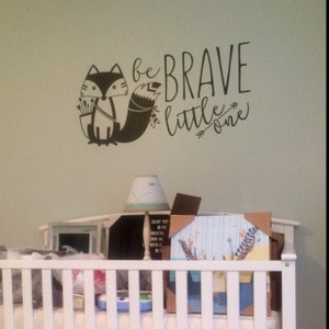 Be Brave Little One Wall Decal Vinyl Lettering Sticker, Fox Decor ...