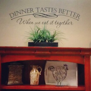 Dinner Tastes Better Kitchen Decal, Vinyl Lettering Wall Words Stickers ...