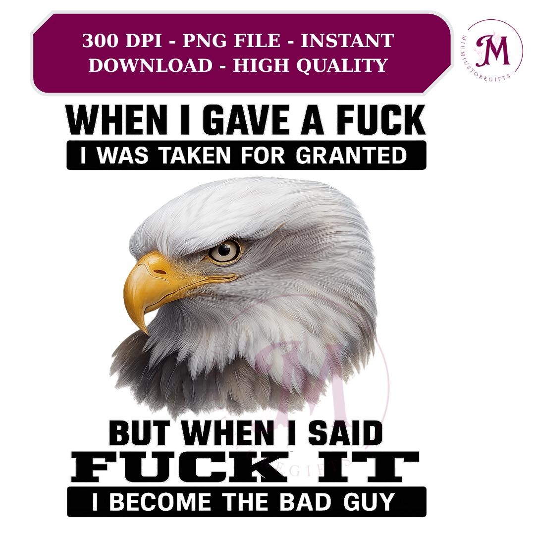 Bald Eagle PNG, Badass Quote Sublimation Design, Alpha Male Digital ...