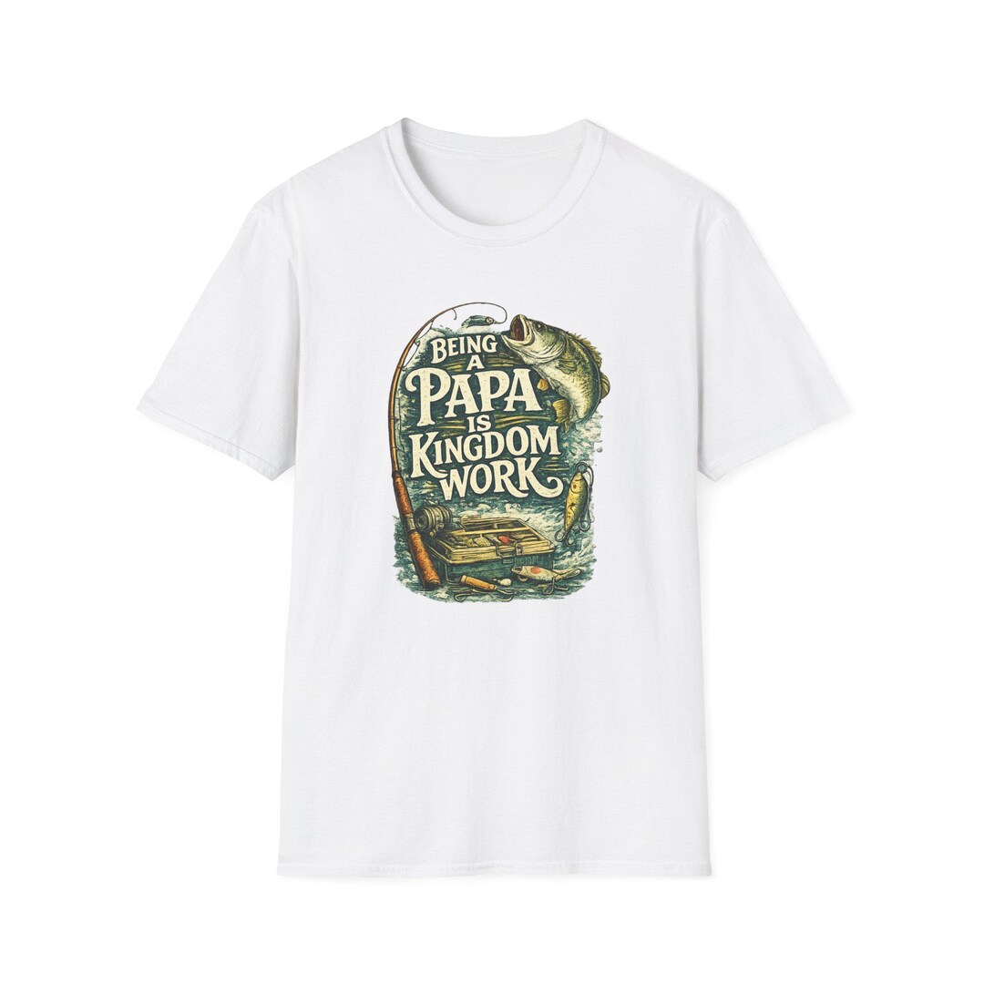 Being A Papa is Kingdom Work T-shirt | Christian Father Faith Tee - Etsy