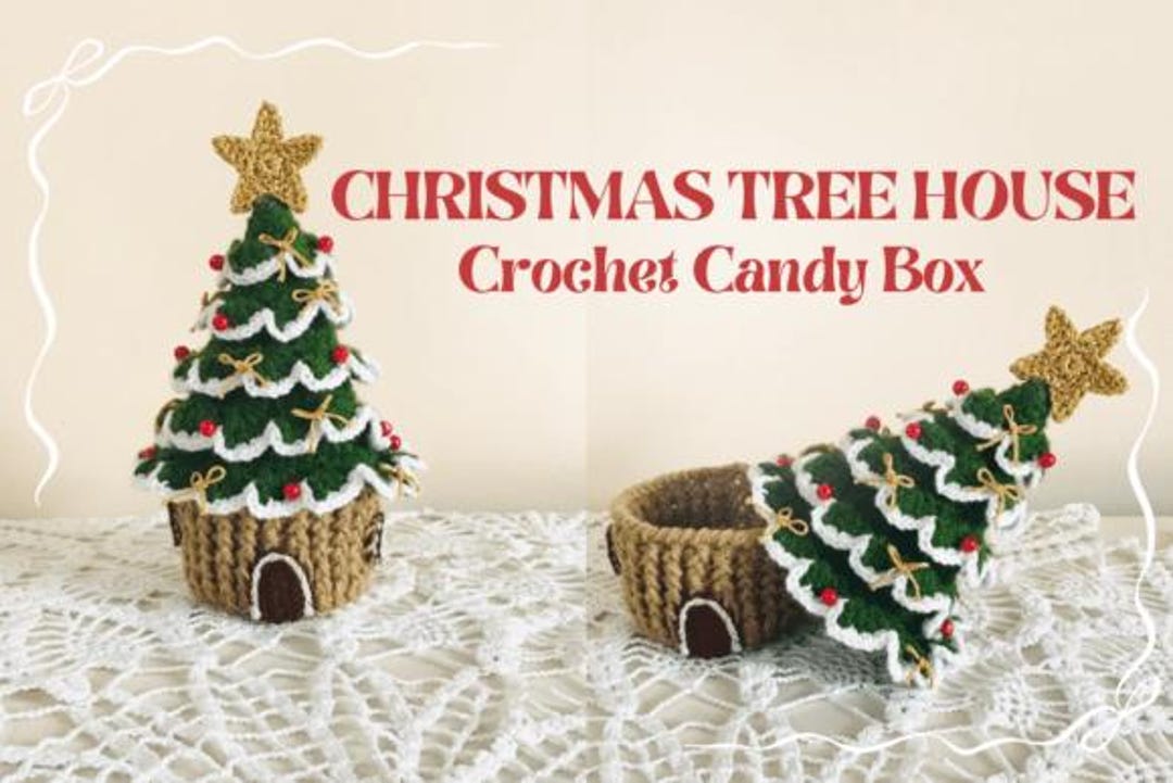 Crochet Christmas Tree House Candy Box Pattern (PDF Pattern) - Etsy