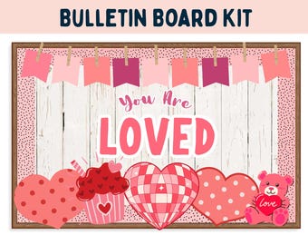 You Are Loved Bulletin Board | Valentine’s Day Classroom Decor ...