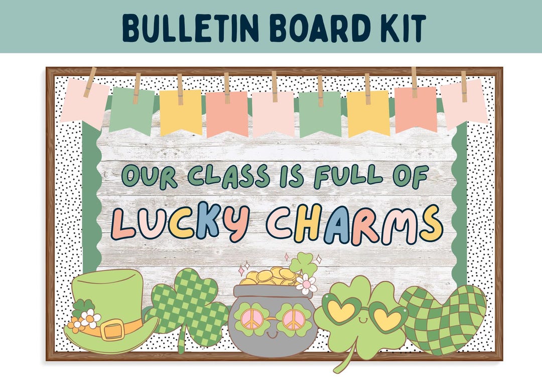 Our Class is Full of Lucky Charms Bulletin Board St Patricks Day March ...