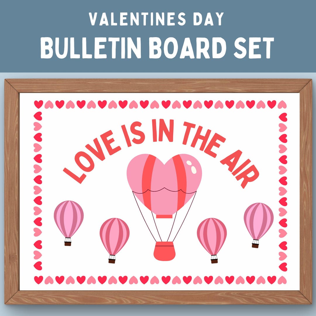 Love is in the Air Bulletin Board | Valentine’s Day Classroom Decor ...