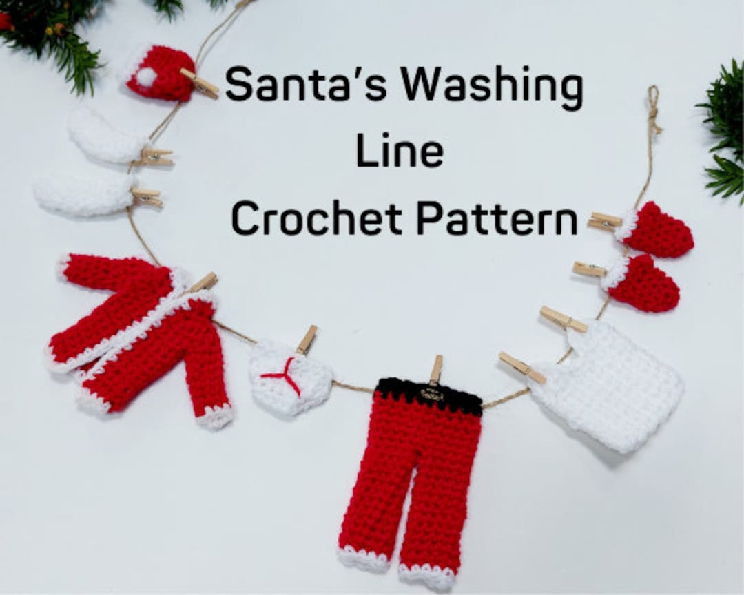Santa's Washing Line Crochet Pattern, Santa's Laundry Line, Santa's ...