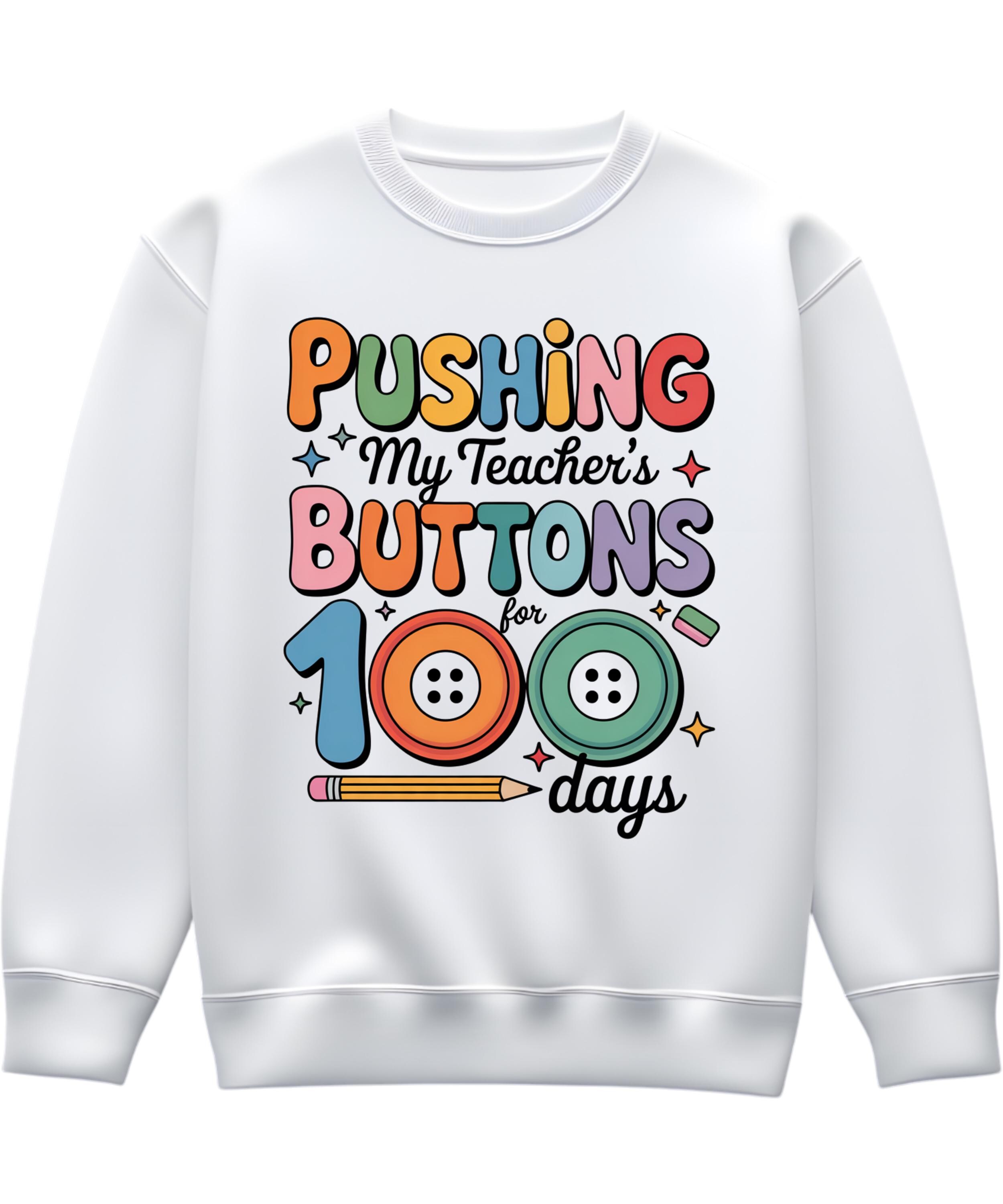 Pushing Buttons 100 Days PNG Funny School Design, Colorful 100th Day ...