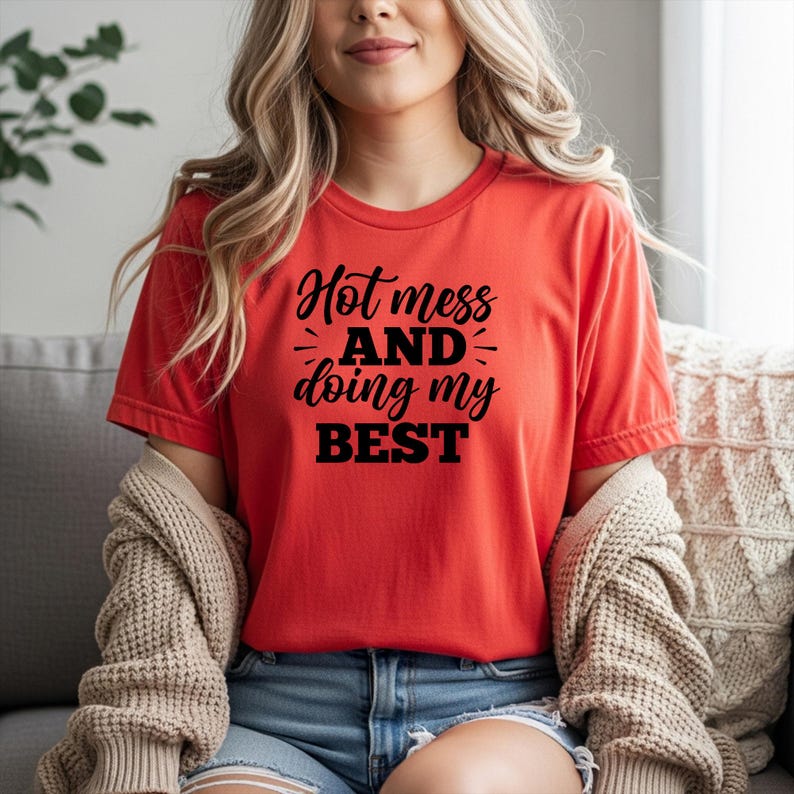 Hot Mess and Doing My Best, Funny Graphic Tee, Cotton Unisex T-shirt ...