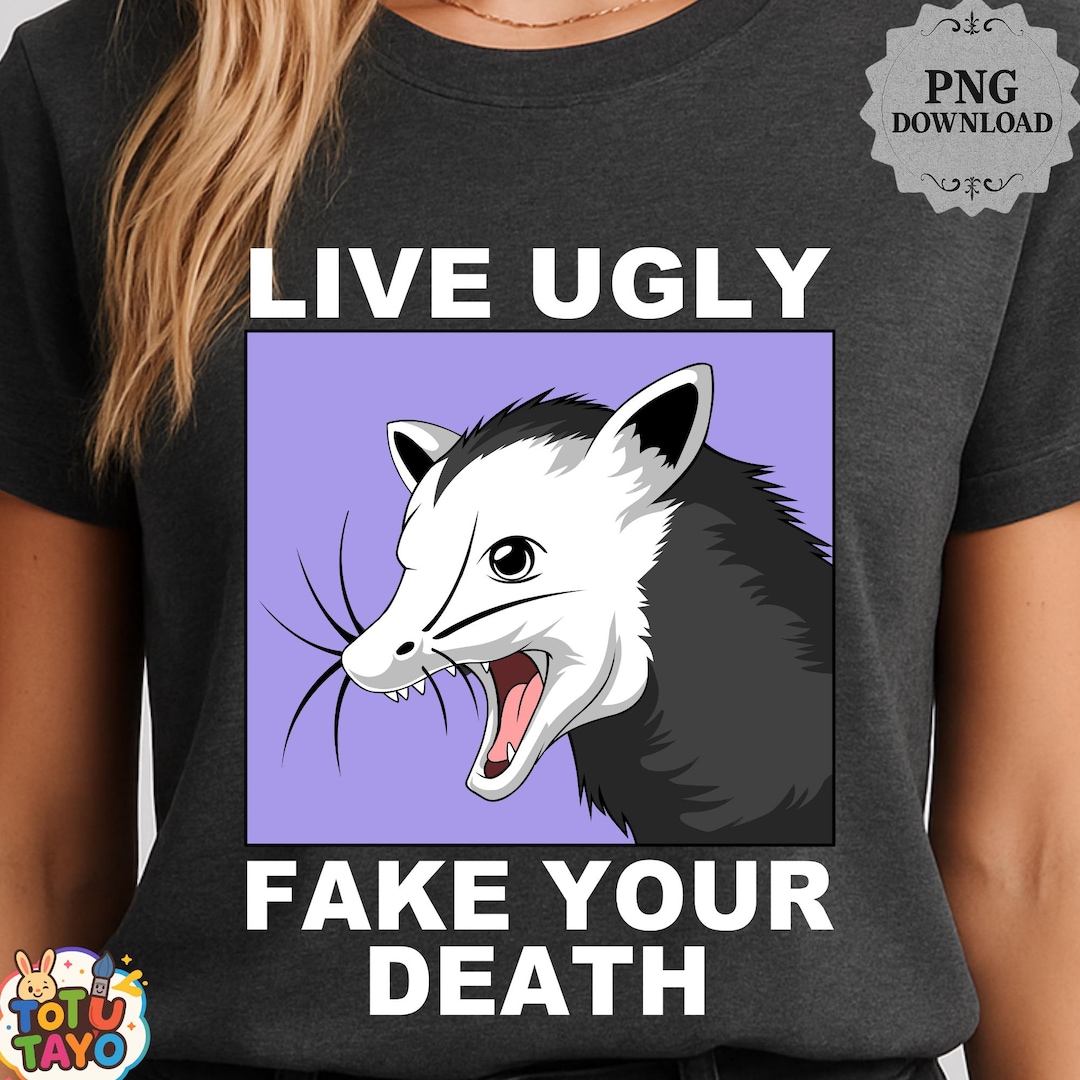 Live Ugly Fake Your Death Opossum PNG | Funny Dark Humor Possum ...