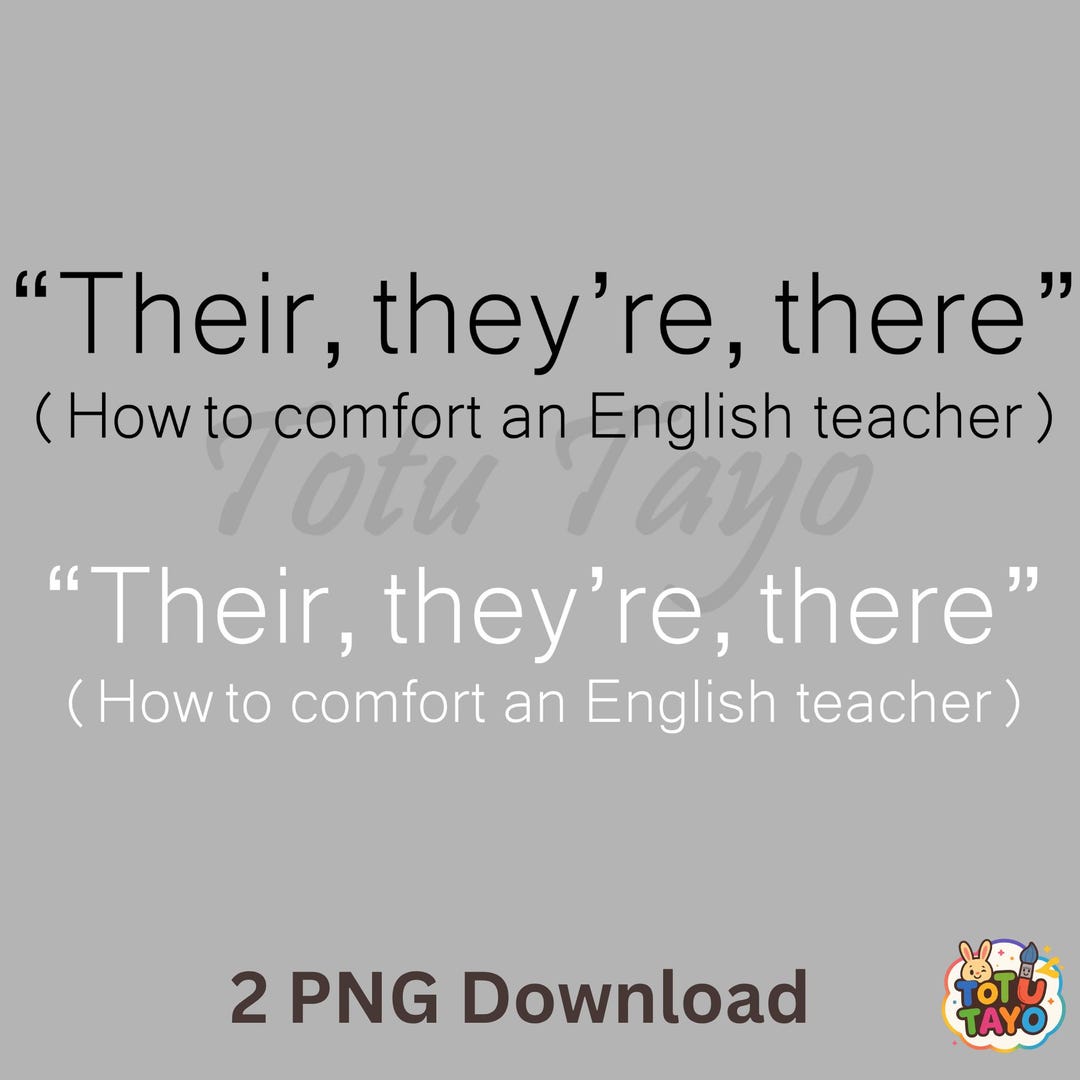 Funny Grammar Teacher PNG – Their, They're, There" Comfort Design ...