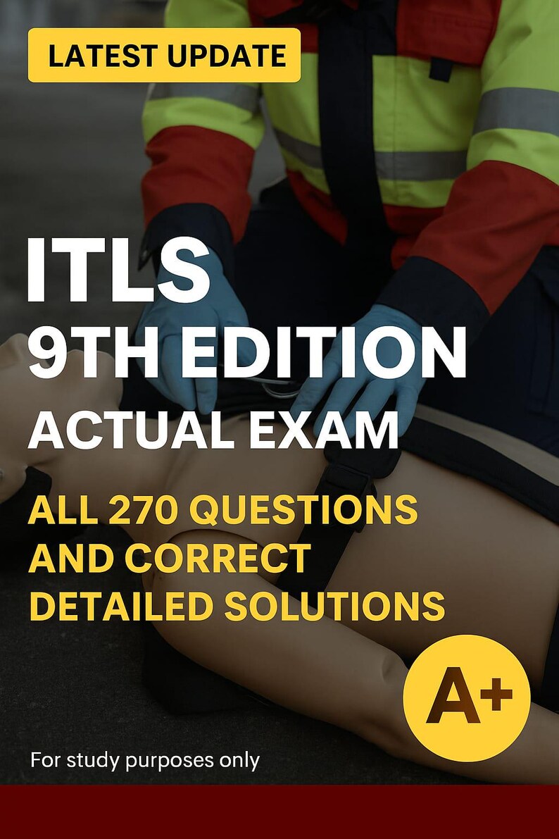 ITLS 9TH EDITION ACTUAL Exam 270 Questions and Correct Answers With Rationale Graded A+ - Etsy