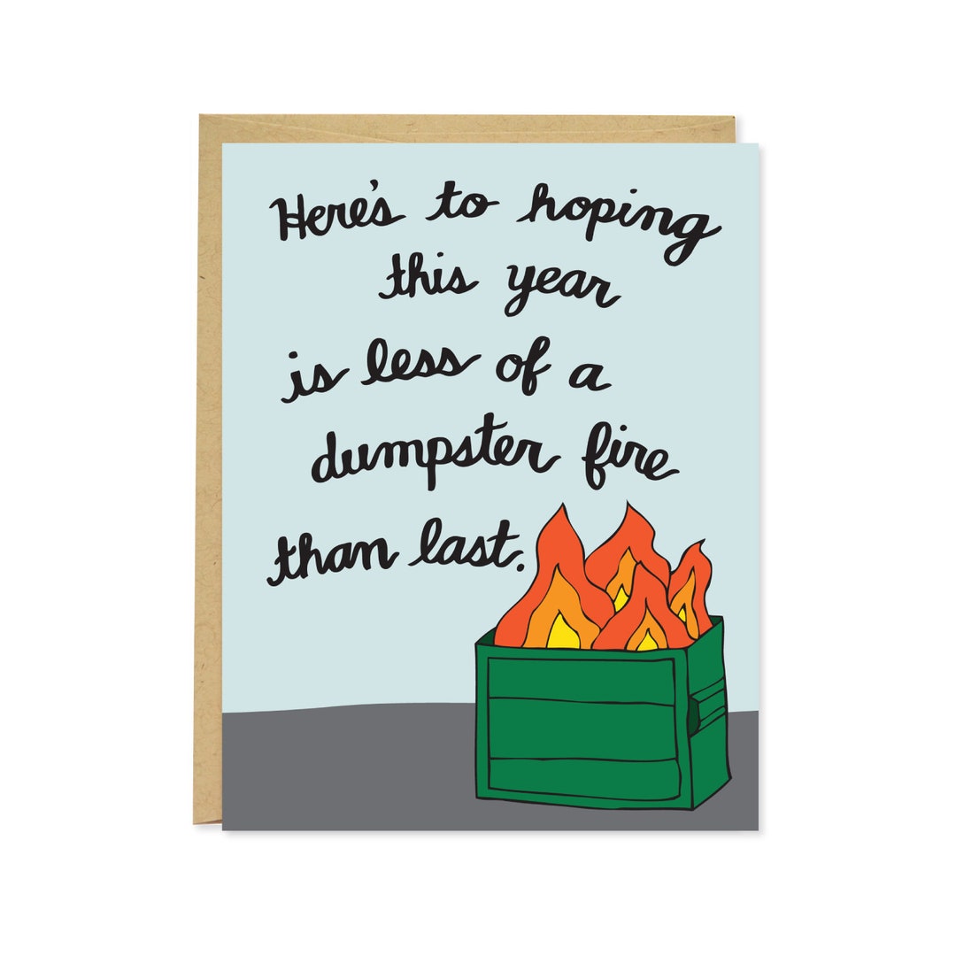 Funny New Years Card Funny Birthday Card Dumpster Fire - Etsy