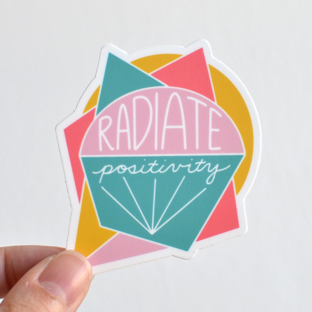 Radiate Positivity Vinyl Sticker - Laptop Sticker - Water Bottle ...