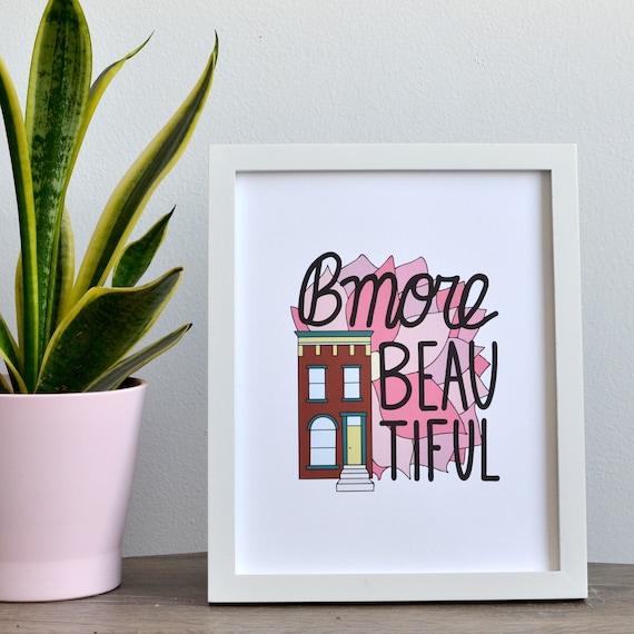 8x10 Print Bmore Beautiful Print Art Print Home Decor | Etsy
