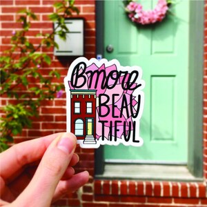 Bmore Beautiful Vinyl Sticker - Laptop Sticker - Water Bottle Sticker ...