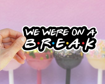 We were on a break | Etsy