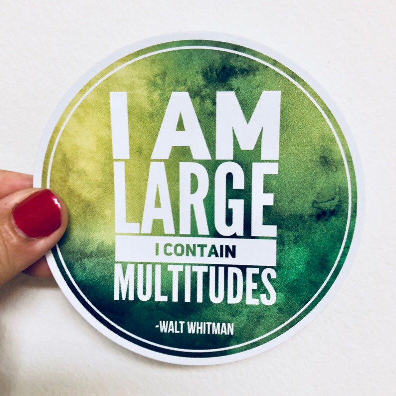 I Am Large I Contain Multitudes Vinyl Sticker | Etsy