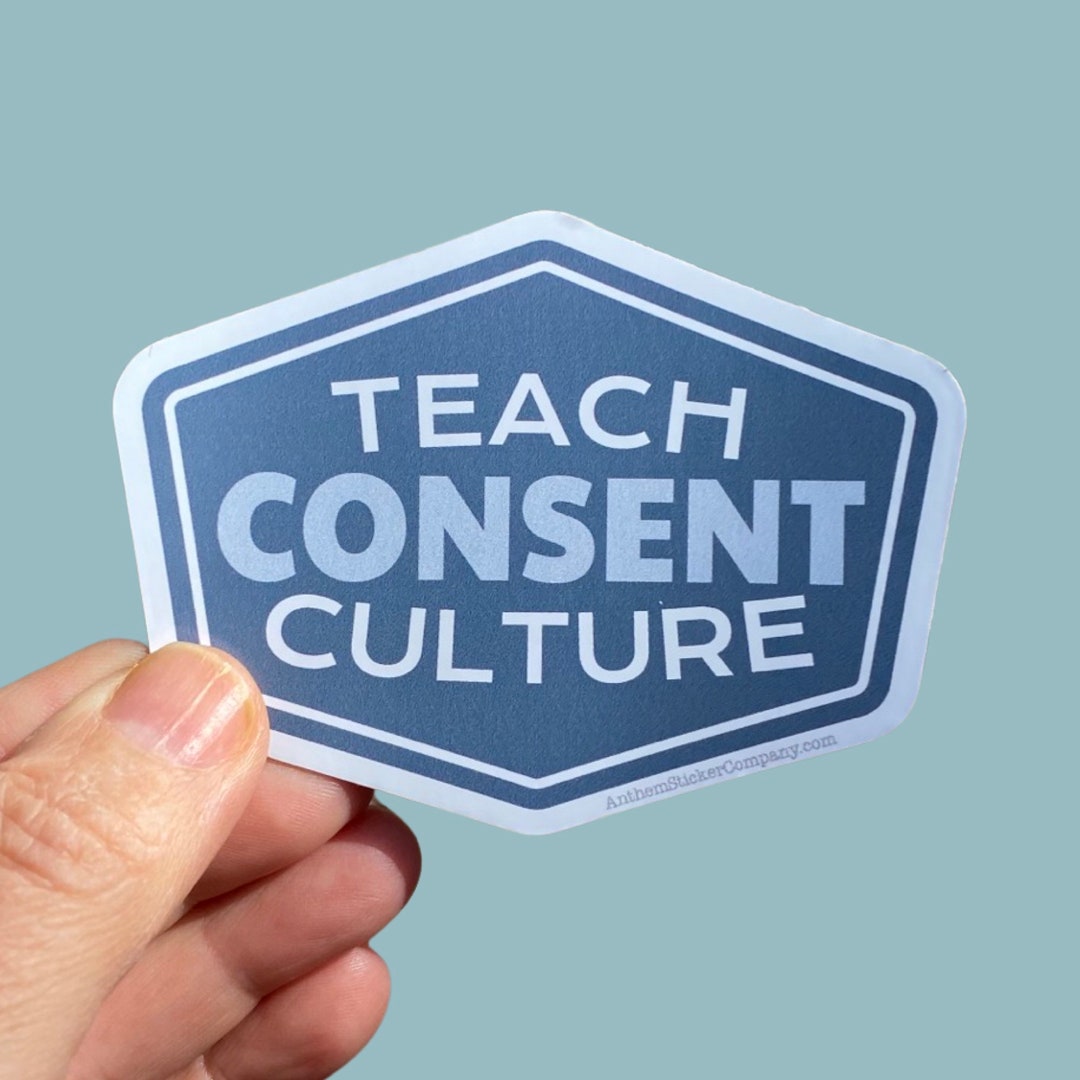 Teach Consent Culture Vinyl Sticker - Etsy