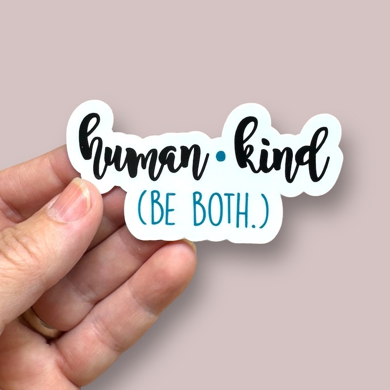 Human Kind Be Both Vinyl Sticker - Etsy
