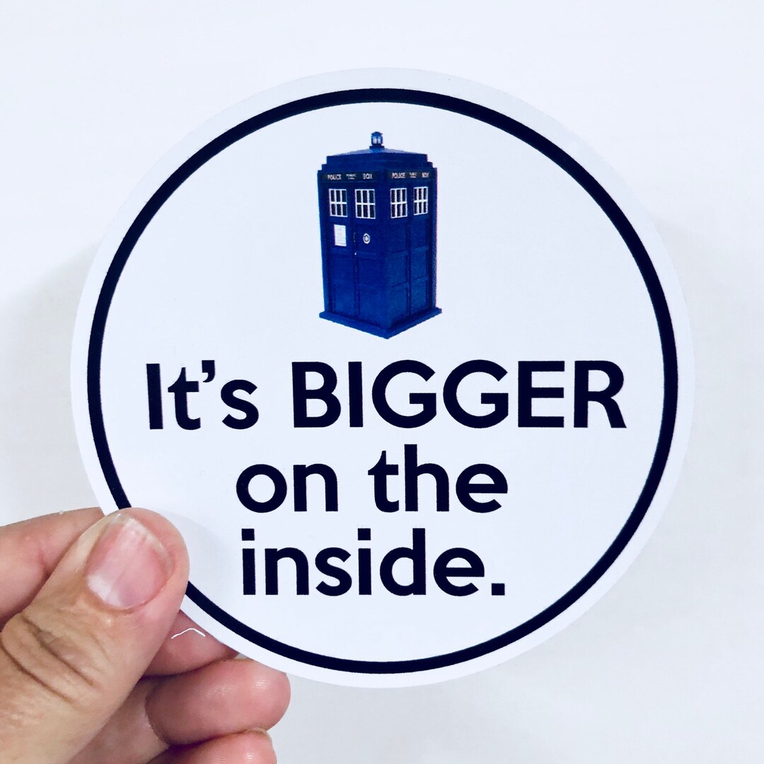 It's Bigger on the Inside Vinyl Sticker - Etsy