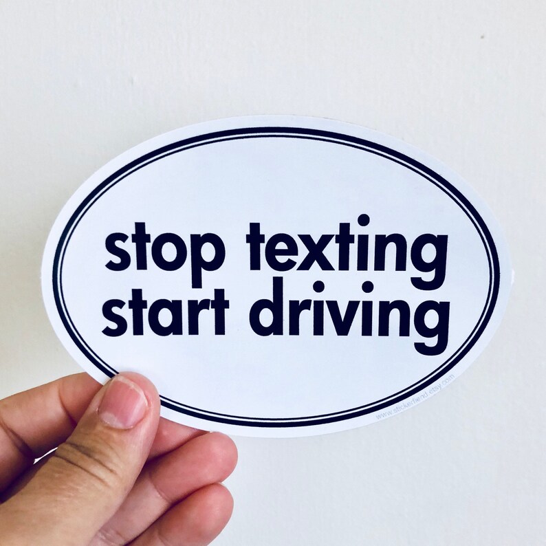Stop Texting Start Driving Oval Bumper Sticker | Etsy