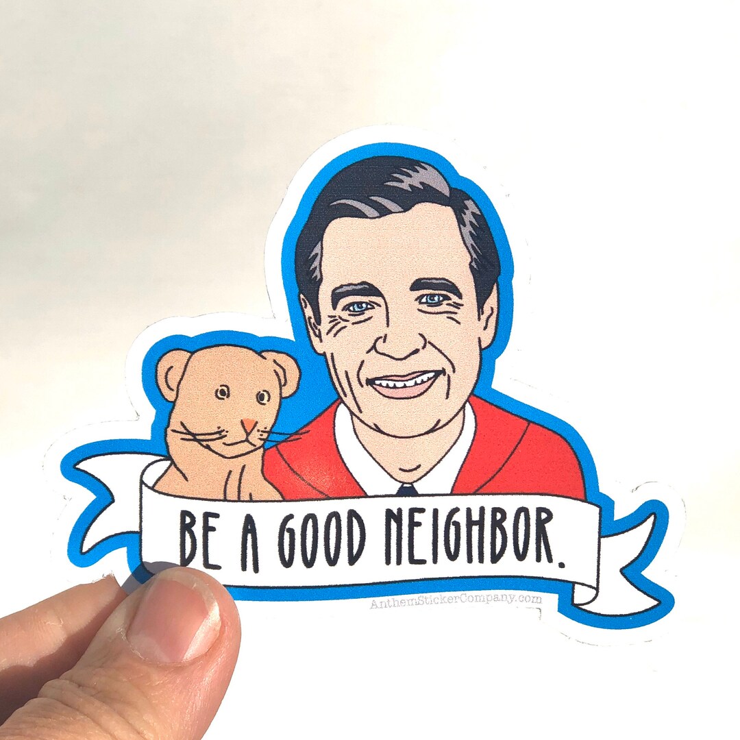Be a Good Neighbor Vinyl Sticker - Etsy