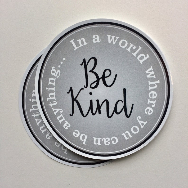 In a world where you can be anything be kind vinyl sticker | Etsy