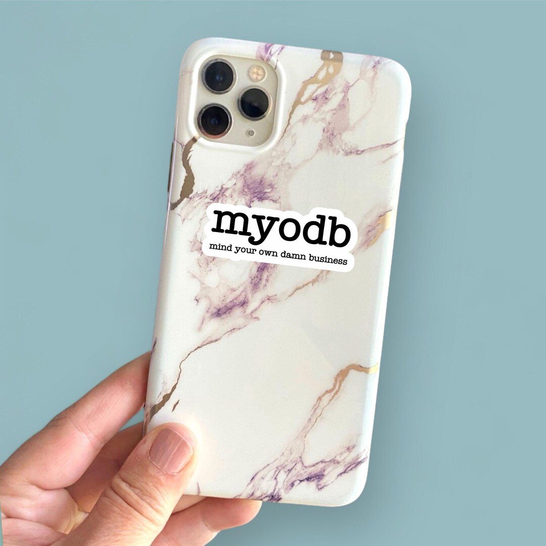 Myodb Mind Your Own Damn Business Small Phone Sized Vinyl Sticker - Etsy