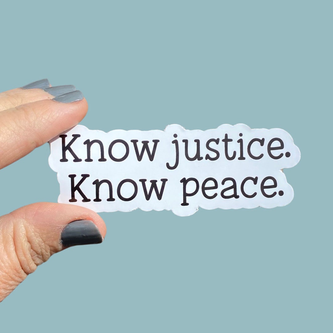 Know Justice Know Peace Vinyl Sticker - Etsy