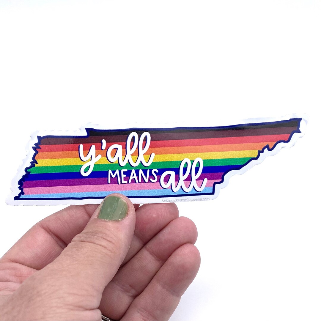 Pride Flags Tennessee Y’all Means All Vinyl Sticker (all US State or ...